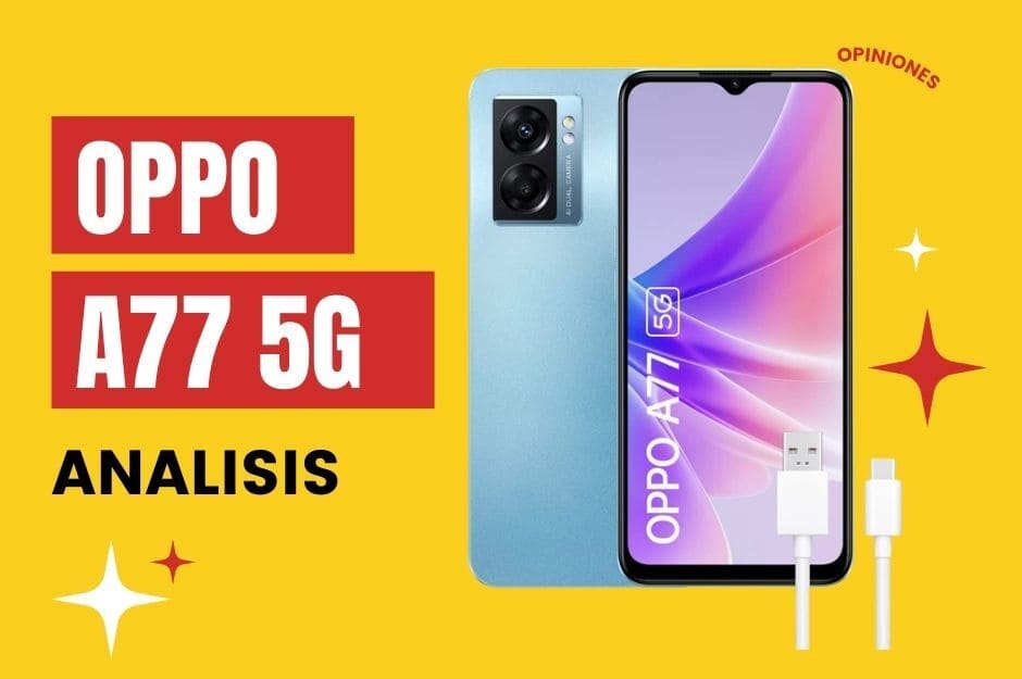 Oppo A77 5G, análisis: características, opiniones y precio