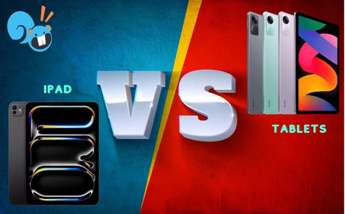 iPad vs Tablet: Comparativa y Diferencias entre iPad y Tablets Android